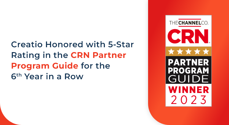 Creatio Honored with 5-Star Rating in the CRN Partner Program Guide for the 6th Year in a Row ...
